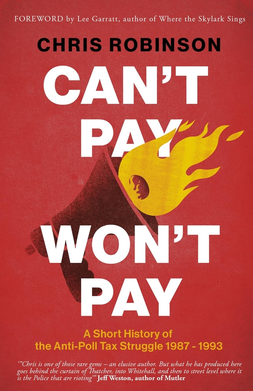 Review: Can’t Pay Won’t Pay – History of the Anti-Poll Tax Struggle ...